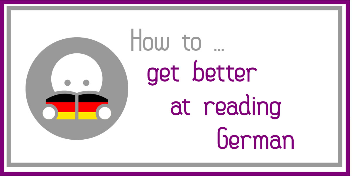 How to … get better at reading German! - FREE magicGerman